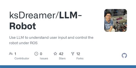 Github Ksdreamerllm Robot Use Llm To Understand User Input And Control The Robot Under Ros
