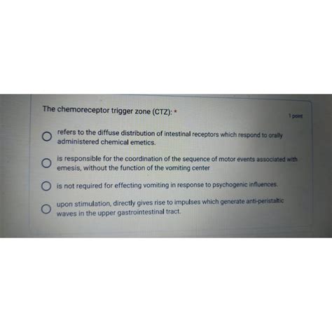 Solved The Chemoreceptor Trigger Zone Ctz 1 ﻿pointrefers