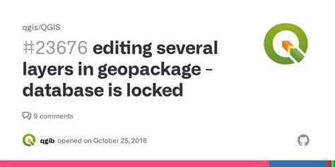 Editing Several Layers In Geopackage Database Is Locked · Issue 23676 · Qgisqgis · Github