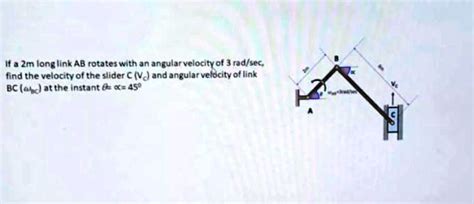 Solved If A 2m Long Link Ab Rotates With An Angularvelocityof 3 Rad