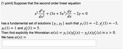 Solved Suppose that the second order linear equation 𝑥 Chegg com