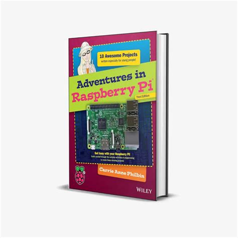 Adventures In Raspberry Pi 10 Awesome Projects 3 Ed