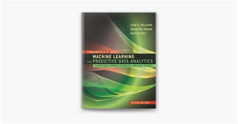 fundamentals of machine learning for predictive data analytics second