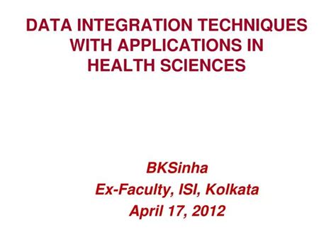 Ppt Data Integration Techniques With Applications In Health Sciences Powerpoint Presentation