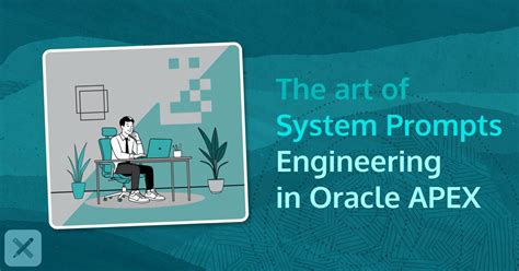The Art Of System Prompt Engineering In Apex
