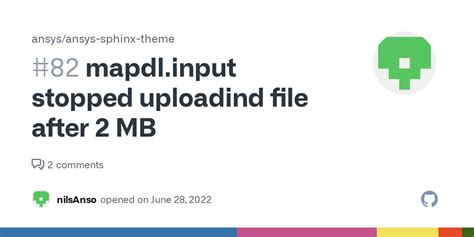 Put Stopped Uploadind File After 2 Mb · Issue 82 · Ansysansys