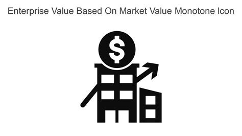 Enterprise Value Based On Market Value Monotone Icon In Powerpoint Pptx