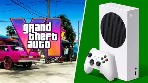 Gta 6 Xbox Series S Performance Is Already Concerning Fans