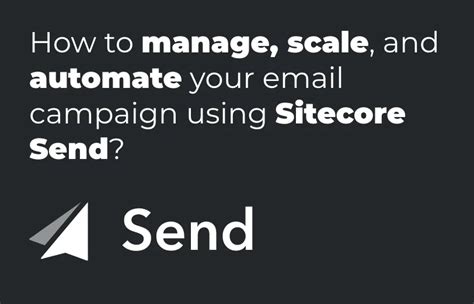 How To Manage Scale And Automate Your Email Campaign Using Sitecore