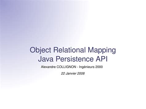Object Relational Mapping Java Persistence Api