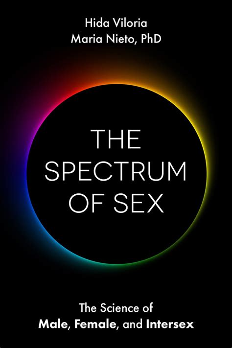 The Spectrum Of Sex The Science Of Male Female And Intersex The Spectrum Of Sex The Science Of Male Female And Intersex
