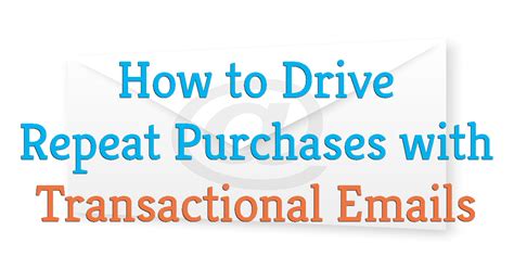 How Shopify Merchants Can Maximize Repeat Purchases Using Transactional