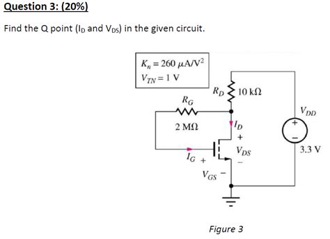 Solved Find The Q Point Id And Vds In The Given Circuit