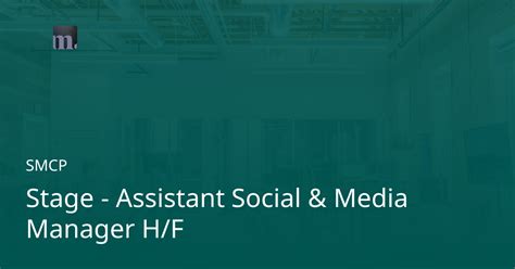 Stage Assistant Social And Media Manager Hf At Smcp