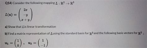 Solved Q14 Consider The Following Mapping L R2 R3 2x Chegg Com