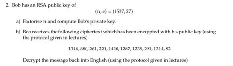Solved 2 Bob Has An Rsa Public Key Of Ne153727 A