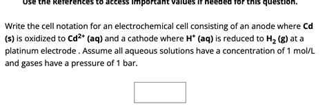 [solved] Write The Cell Notation For An Electrochemical Ce