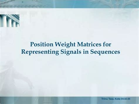 Ppt Position Weight Matrices For Representing Signals In Sequences