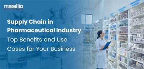 Supply Chain In Pharmaceutical Industry Top Benefits And Use Cases