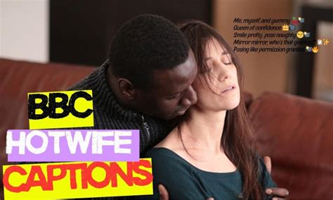 67 Bbc Hotwife Captions 2025 The Ultimate Collection For Spicy
