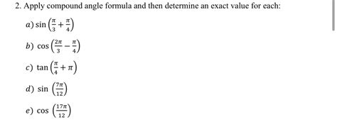 Solved Apply Compound Angle Formula And Then Determine An