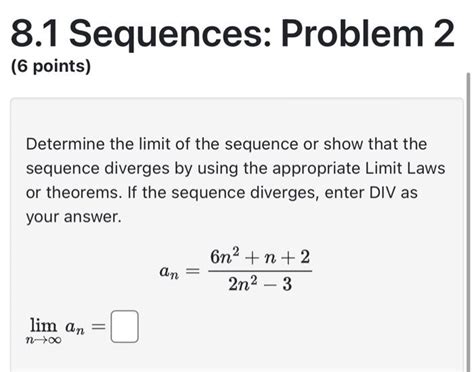 Solved 8 1 Sequences Problem 3 Determine The Limit Of The Chegg Com