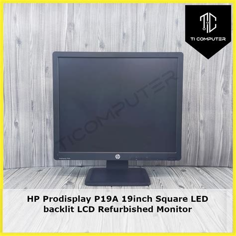 HP Prodisplay P19A 19inch Square LED Backlit LCD Refurbished Monitor Shopee Malaysia