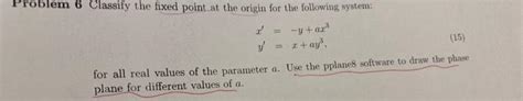 solved problem 6 classify the fixed point at the origin for