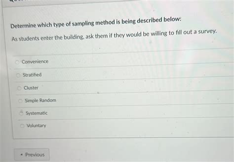 Solved Determine Which Type Of Sampling Method Is Being Described