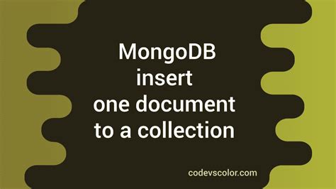 Mongodb Insert One Single Document To A Collection Codevscolor