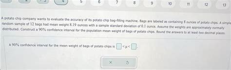 Solved A Potato Chip Company Wants To Evaluate The Accuracy