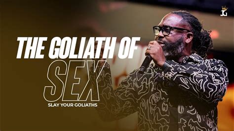 The Goliath Of Sex Youtube