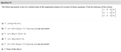 Solved Question 14 The Following Matrix Is The Row Echelon Chegg Com