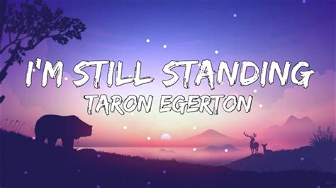 Im Still Standing Taron Egerton Lyrics Of Movie Sing Youtube