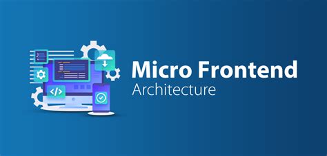 micro frontend architecture