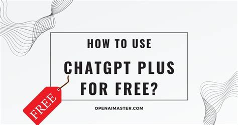 How To Use Chatgpt Plus For Free Open Ai Master