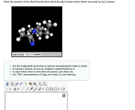 Draw The Structure Of The Alkyl Bromide From Which The Alkyl Acetate Shown Below Was Made By Sn2