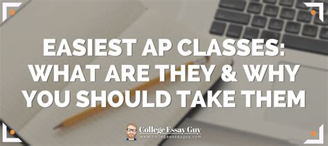 Easiest Ap Classes What Are They And Should You Take Them