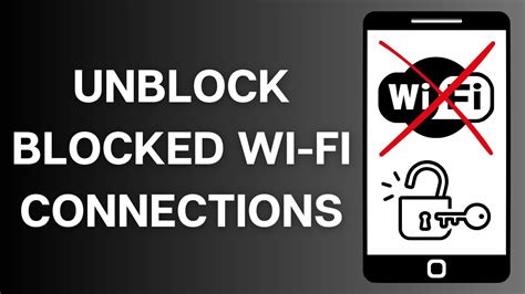 How To Unblock Your Phone From A Blocked Wi Fi Connection Youtube