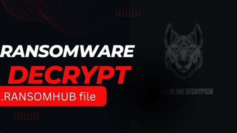 Ransomhub Ransomware Decryptor Remove Ransomhub Virus And Decrypt