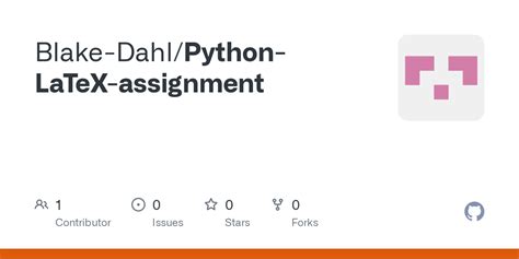 Github Blake Dahlpython Latex Assignment