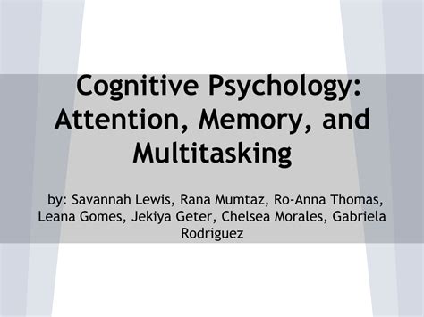 Cognitive Psychology Attention Memory And Multitasking Docslib