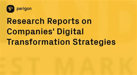 Research Reports On Companies Digital Transformation Strategies Perigon