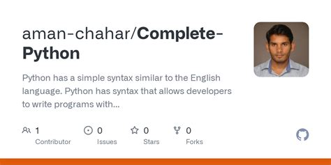 Github Aman Chaharcomplete Python Python Has A Simple Syntax Similar To The English Language