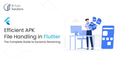 Efficient Apk File Handling In Flutter Complete Guide
