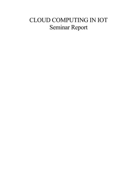 Cloud Computing In Iot Seminar Report Pdf