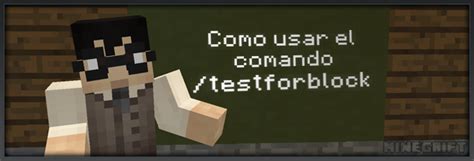 Gri Disegni Minegrift Guía Cómo usar el comando testforblock