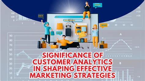 Significance Of Customer Analytics In Shaping Effective Marketing Strategies Subscribed Fyi