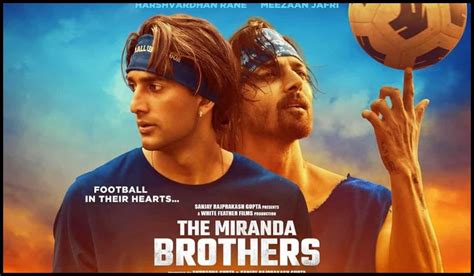 The Miranda Brothers Release Date Trailer Plot Cast Ott Platform And More About Meezaan