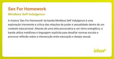 Significado Da Música Sex For Homework Mindless Self Indulgence Letrasmusbr